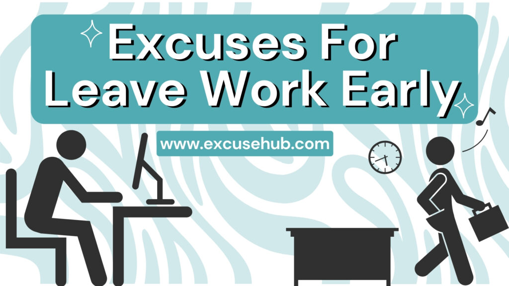 300+ Clever Excuses for Missing Work You Can Use Anytime